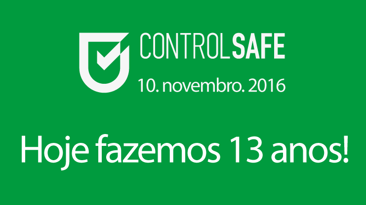 Hoje a Controlsafe faz 13 anos! – Controlsafe
