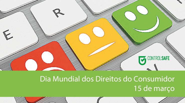Dia Mundial Dos Direitos Do Consumidor 15 De Março Controlsafe